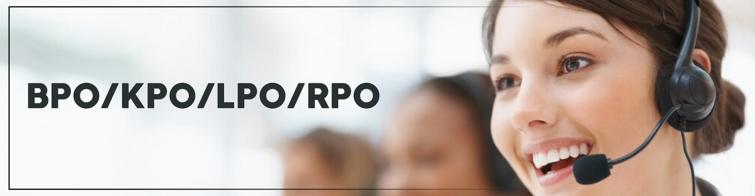 BPO also has categories: KPO, LPO, RPO.
