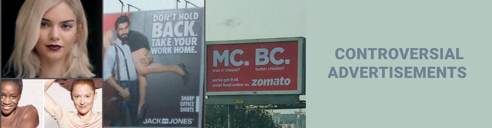 Some of the most famous types of controversial advertisements
