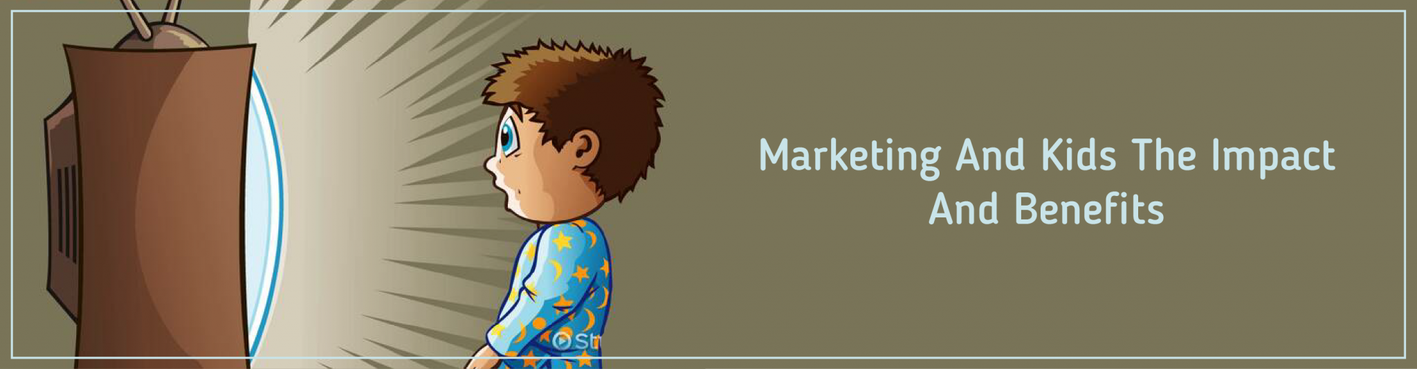 Marketing And Kids The Impact And Benefits