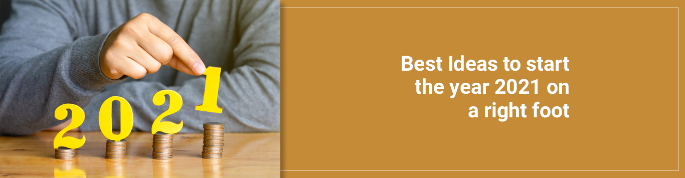 Best Ideas to start the year 2021 on a right foot