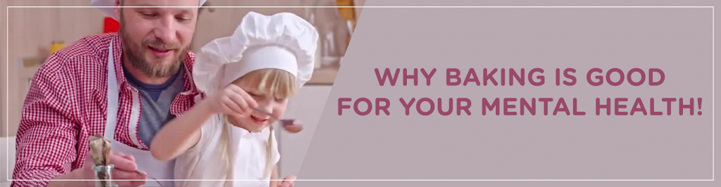 Why baking is good for your mental health! - sunSTRATEGIC